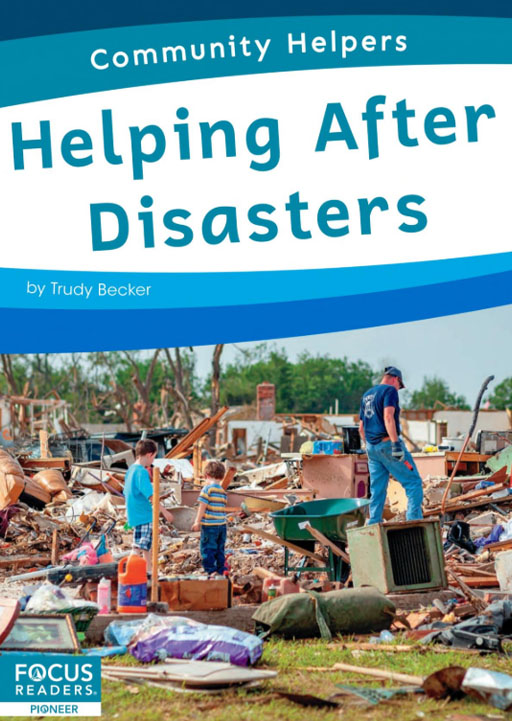 Community Helpers - Helping After Disaster - Phoenix Educational System